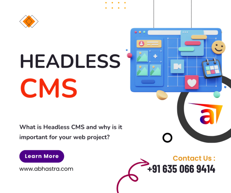 What is Headless CMS and Why is It Important for Your Web Project? - Abhastra Automation Pvt ...